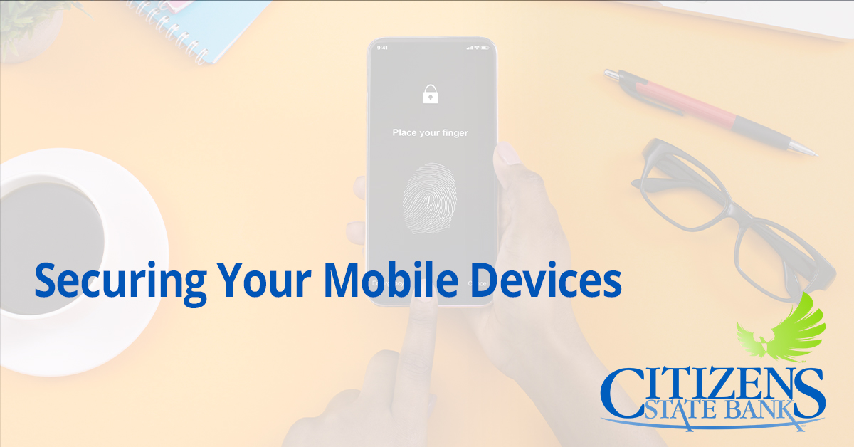 Securing Your Mobile Devices Securing Your Mobile Devices
